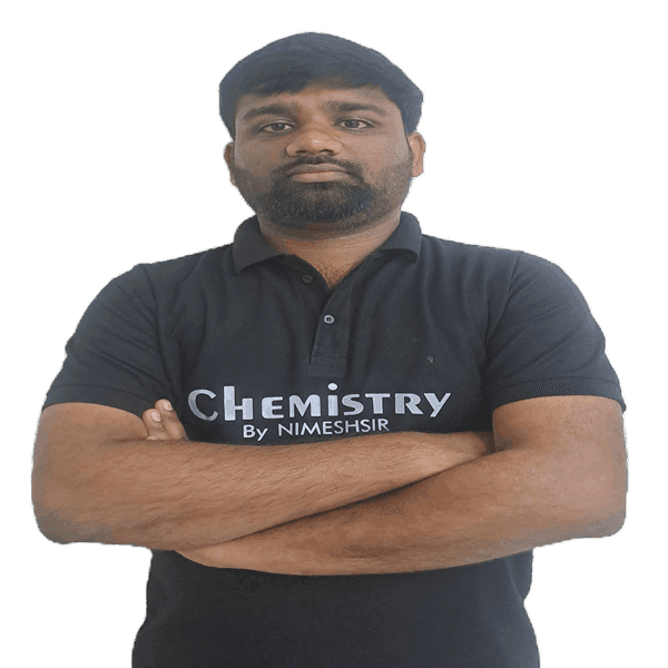 Chemistry By NIMESHSIR - Live Courses For NEET, JEE, Board, Gujcet