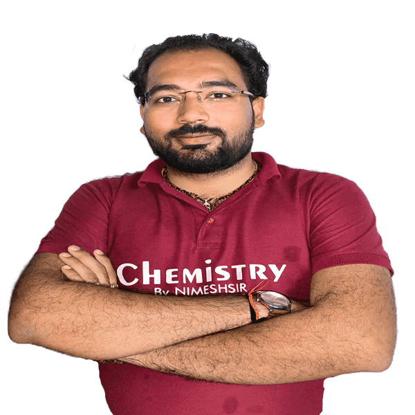 Chemistry By NIMESHSIR - Live Courses For NEET, JEE, Board, Gujcet
