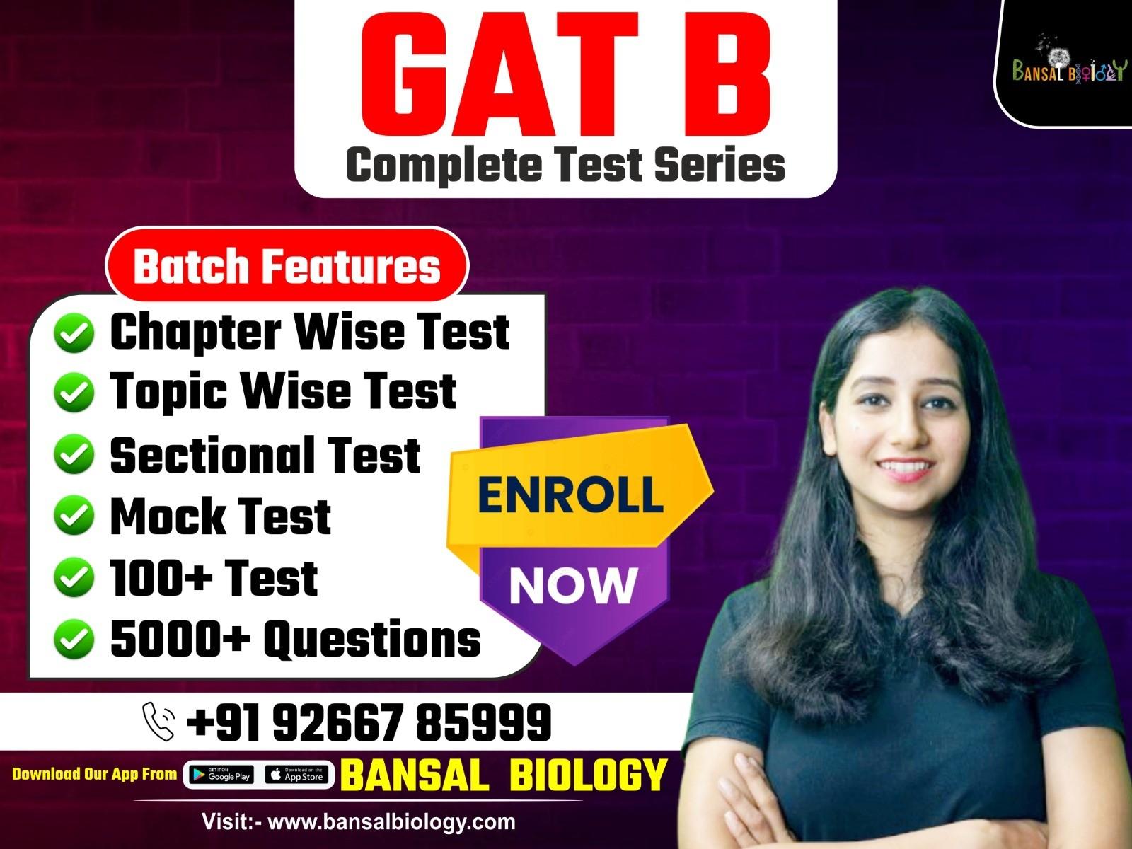 GAT B - Bansal Biology