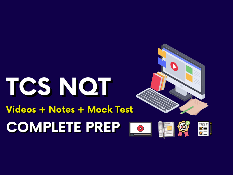 TCS NQT Complete Prep Course [ Videos + Notes + Mock ]